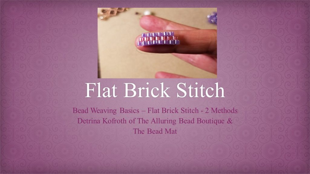 Bead Weaving Basics – Flat Brick Stitch PDF – 2 Methods – The Alluring Bead Boutique